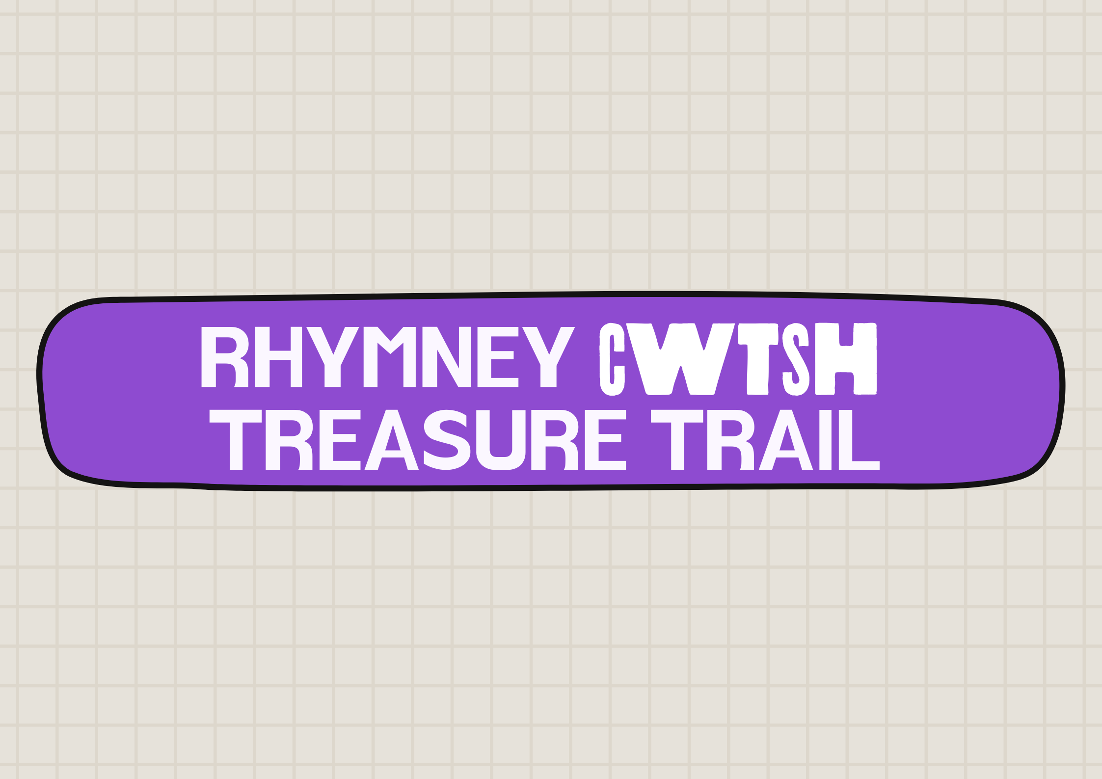 Treasure Trails | Cwtsh